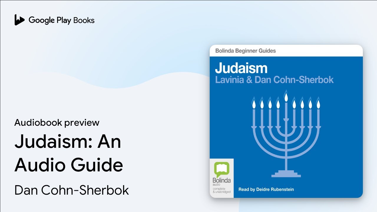 Judaism: An Audio Guide by Dan Cohn-Sherbok · Audiobook preview