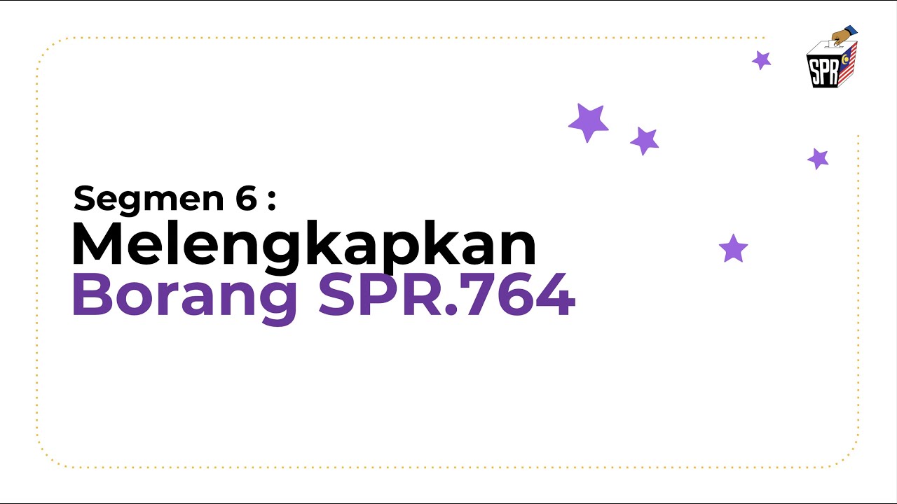 melengkapkan borang spr 764