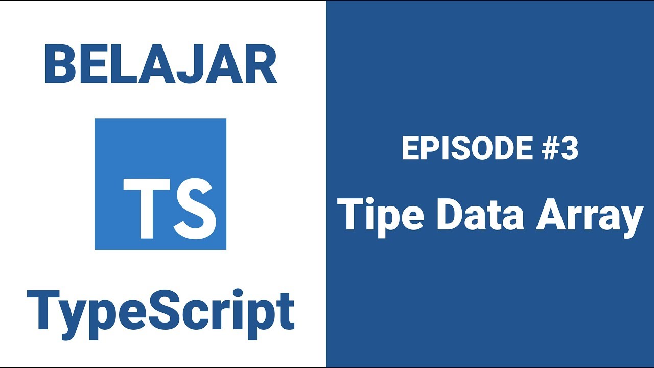Belajar TypeScript - 3 Tipe Data Array