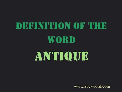 Definition of the word "Antique"