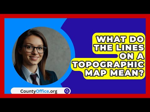 What Do The Lines On A Topographic Map Mean? - CountyOffice.org