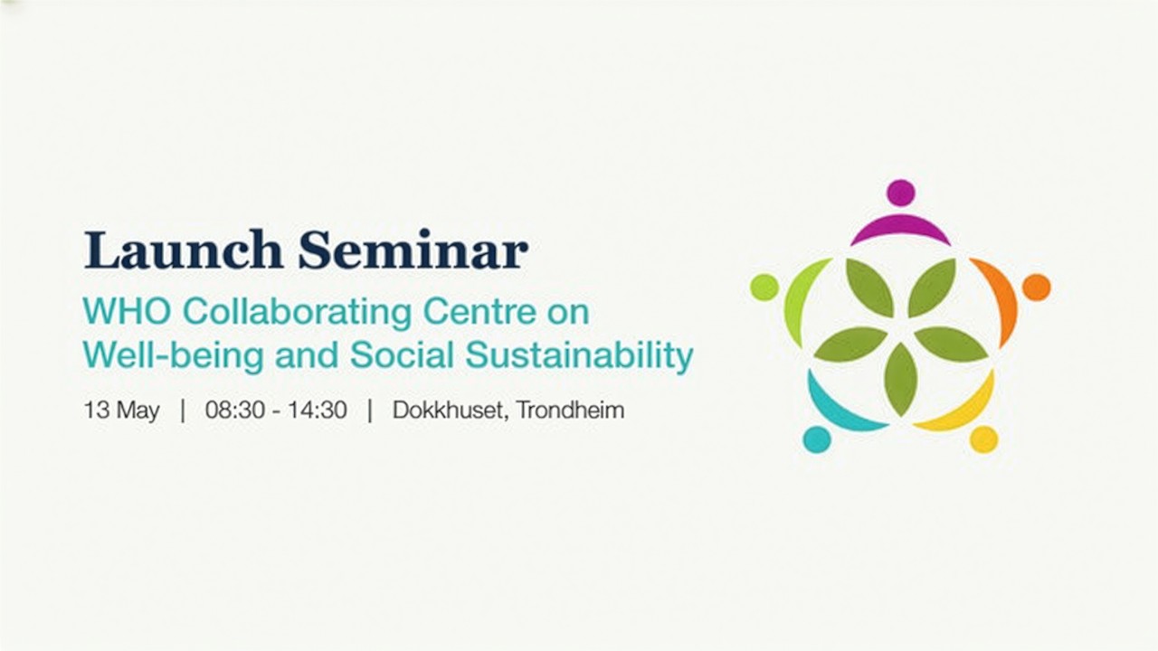 Launch Seminar - WHO Collaborating Centre on Well-being and Social Sustainability