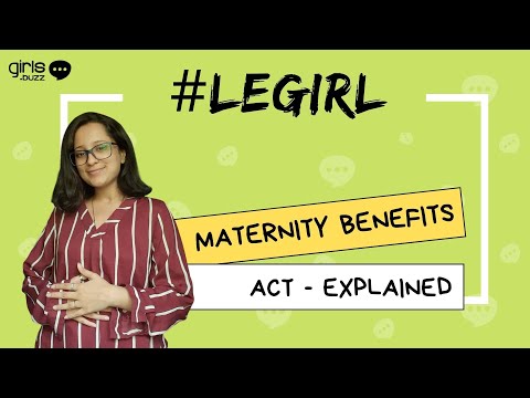 Maternity Benefit Act - Explained | Maternity Leave, Maternity Benefits and More #legirl