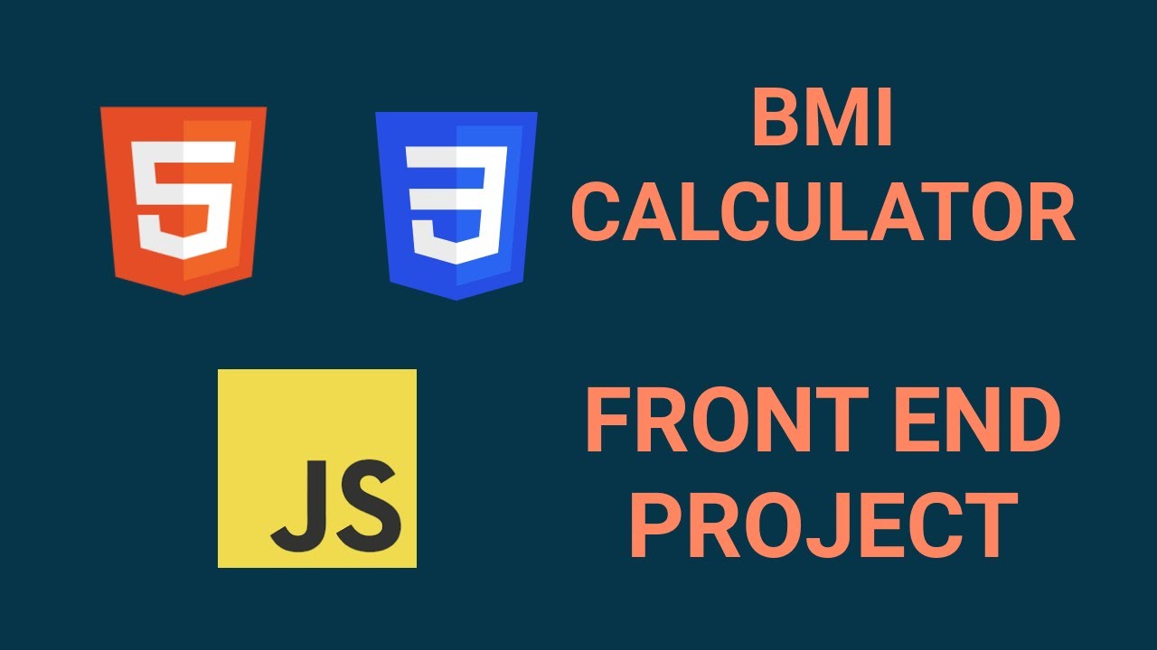 How to create a BMI Calculator - HTML CSS and JavaScript Tutorial - Front End Project
