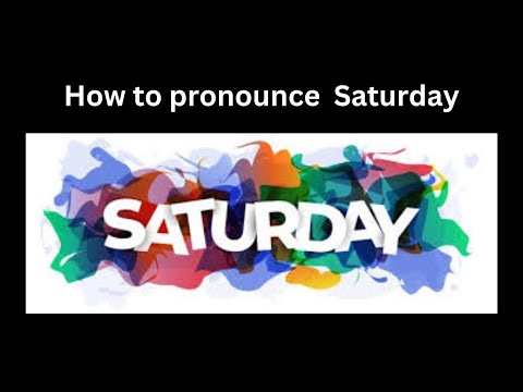 How to Pronounce Saturday