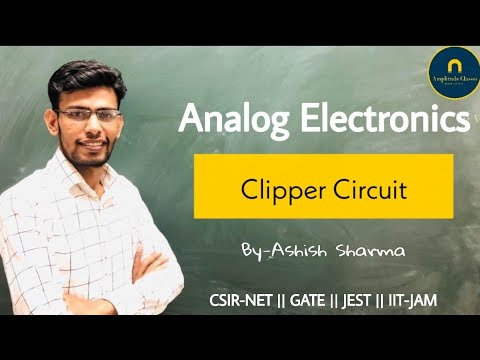 Clipper Circuit Analog Electronics Video Lecture - Crash Course for IIT JAM Physics