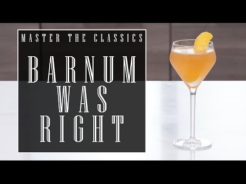 Barnum Was Right by The Educated Barfly | Cocktail Explorer