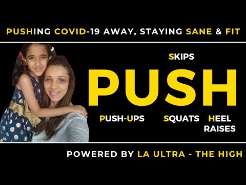 Together PUSHing Covid-19 away, staying SANE & FIT | Seher Sadana 6.5 yrs | La Ultra - The High