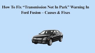 Sitemapcdatahttpscellcare1comford Fusion Transmission Not In Park