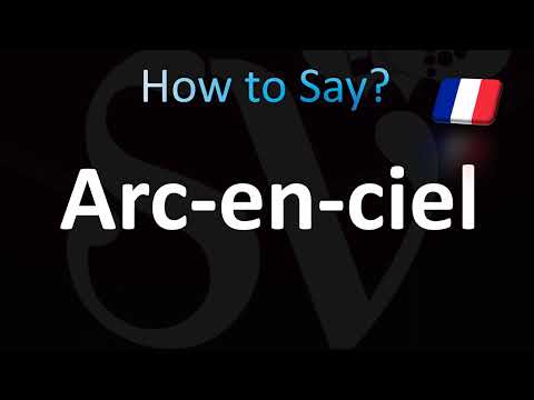 How to Pronounce Arc-en-ciel (Rainbow, French)
