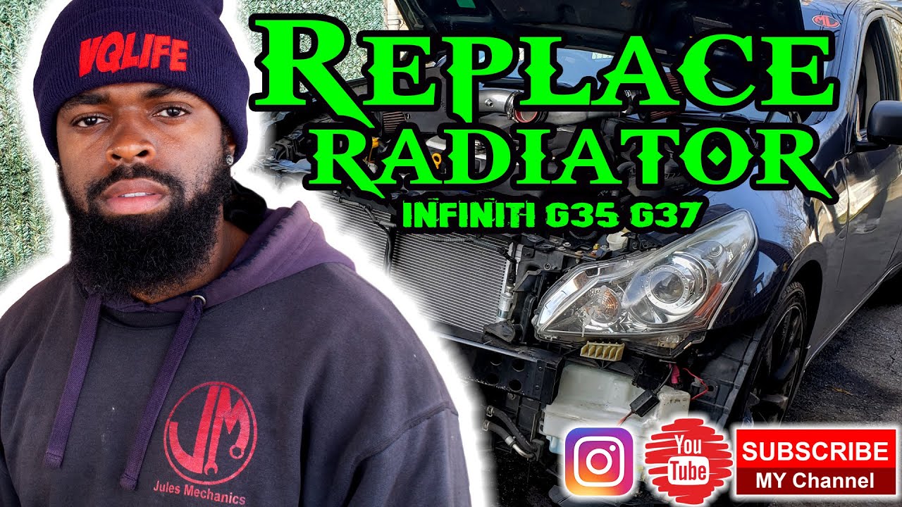 How to replace radiator infiniti G35 G37 Sedan diy