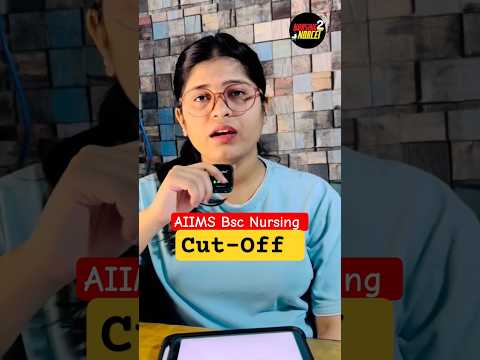 AIIMS Bsc Nursing 2025 - Cut -Off #aiimsbscnursing2025