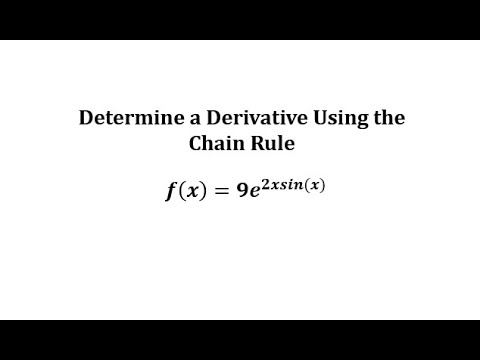 Determine a Derivative Function Using the Chain Rule: e to a Product ...