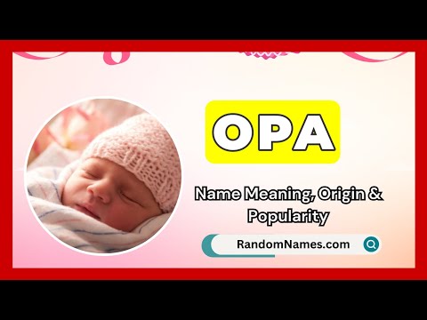 Opa - Baby Girl Name Meaning, Origin & Popularity - RandomNames.com