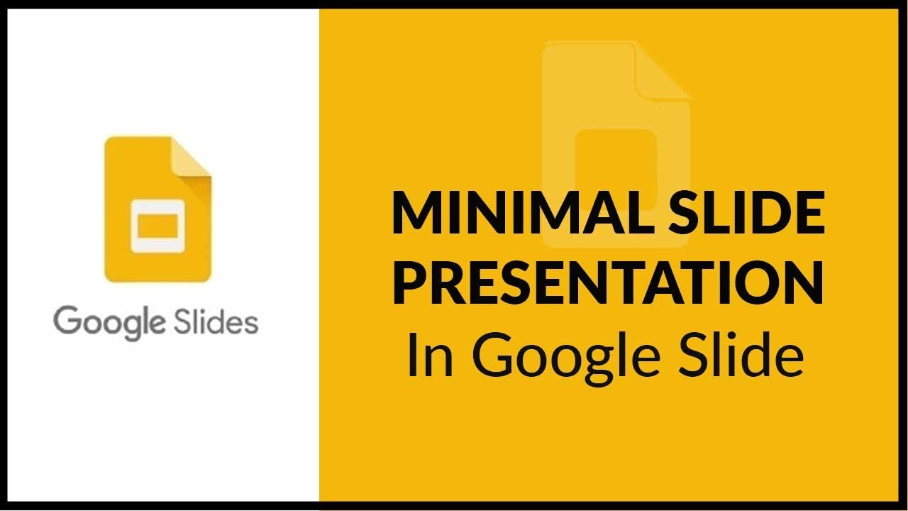 GOOGLE SLIDE MINIMAL PRESENTATION | SLIDE PRESENTATION