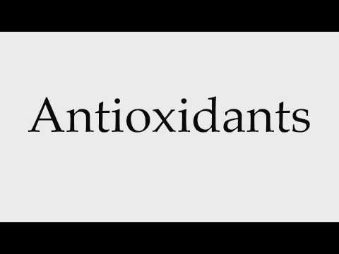 How to Pronounce Antioxidants
