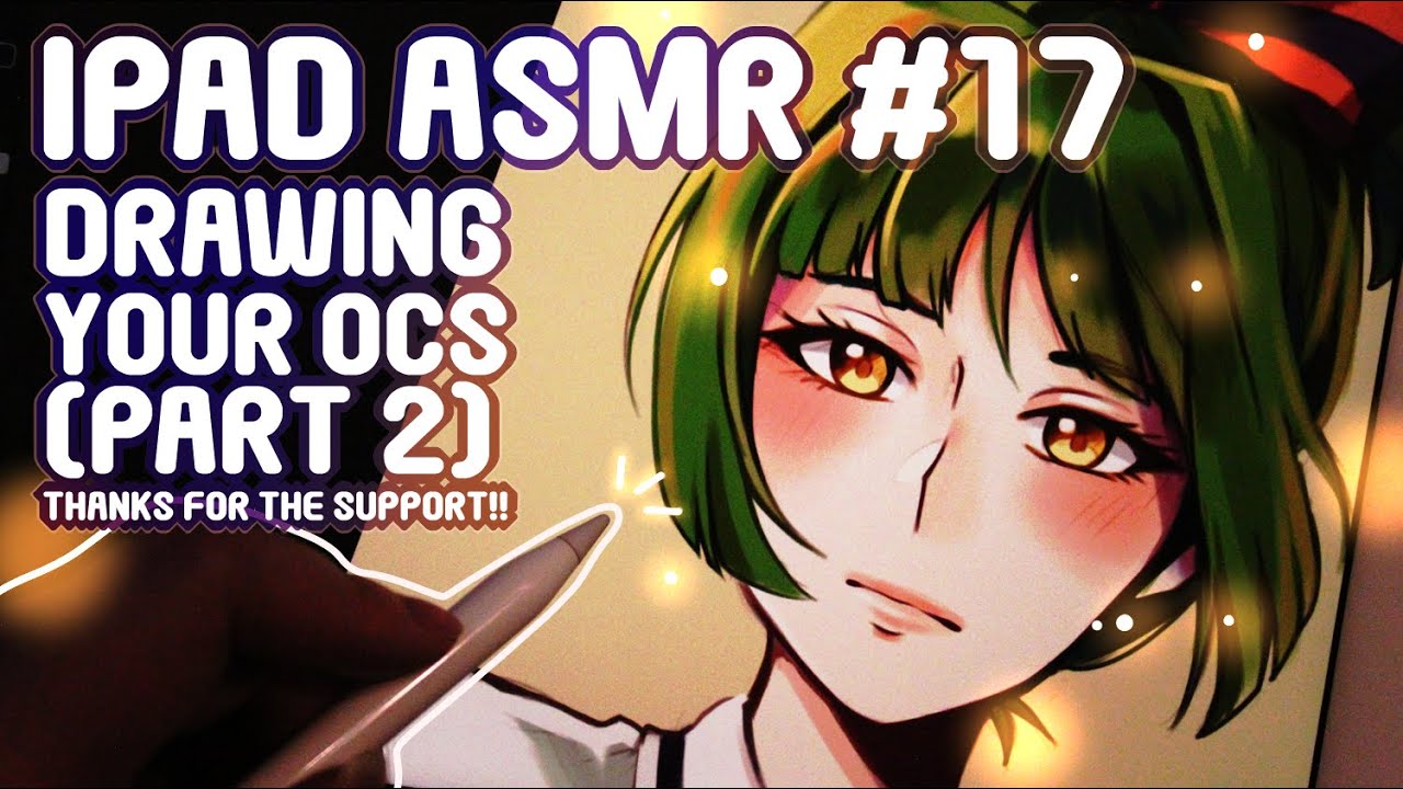 IPAD ASMR #17 |DRAWING YOUR OCS #2|