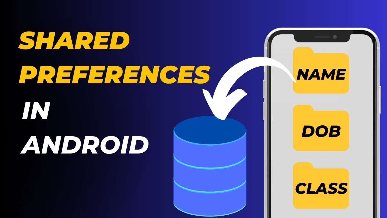 Shared Preferences in Android | Complete Tutorial