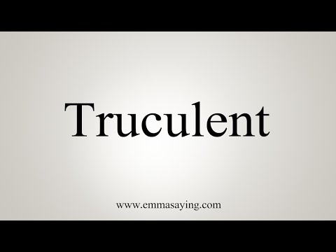 How To Say Truculent