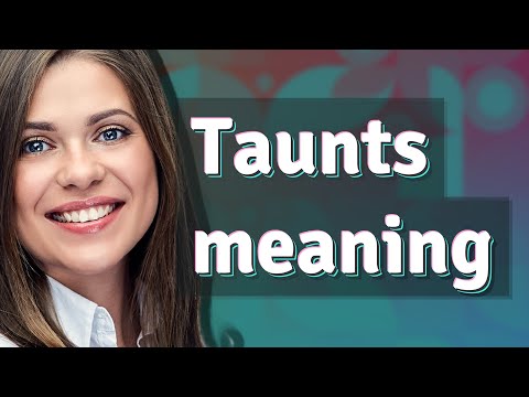 Taunts | meaning of Taunts