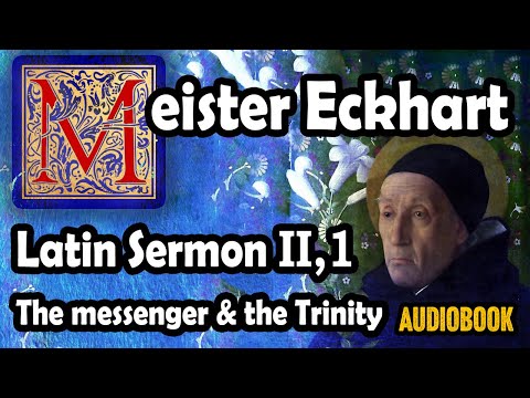 Meister Eckhart Latin Sermon II,1 (new translation!)