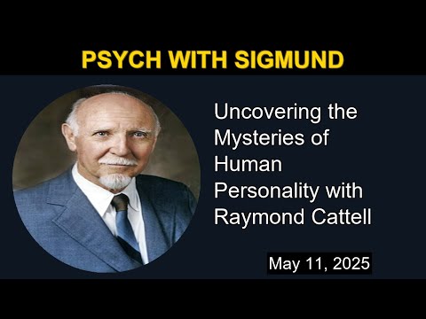 Uncovering the Mysteries of Human Personality with Raymond Cattell | Psych with Sigmund