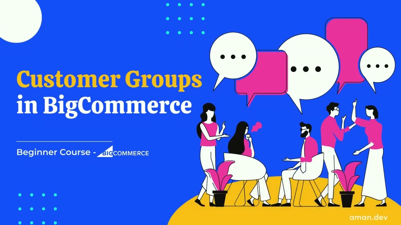 Unlocking the Power of BigCommerce Customer Groups
