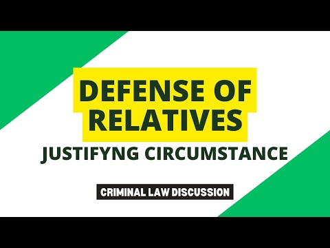 Defense of Relatives - Justifying Circumstances : Criminal Law Discussion
