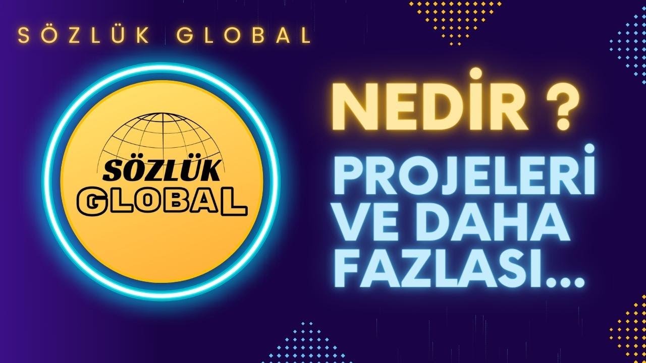 SÖZLÜK GLOBAL NEDİR ? | PROJELERİ ? İnci Sözlük / Uludağ Sözlük / İnci Caps Çalışmaları!