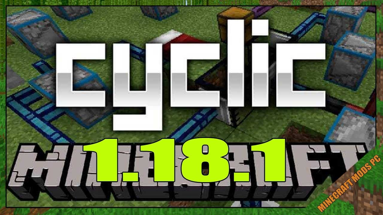 Cyclic Mod 1.18.1 Download - How to install it for Minecraft PC