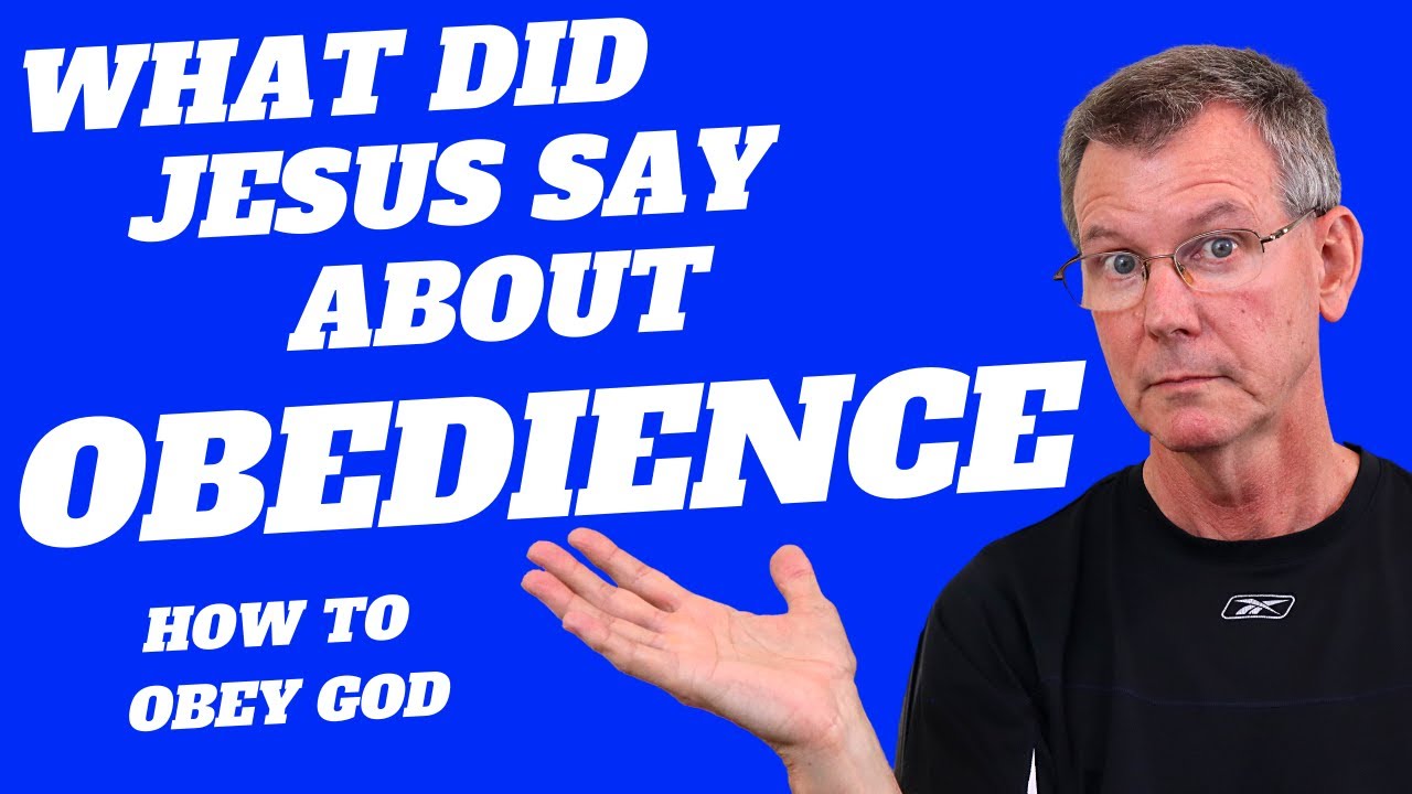 What Did Jesus Say About Obedience | How To Obey God Word Completely | John 14: 15 Meaning