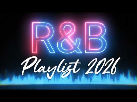 R&B Playlist 2026 ️ Smooth Vibes, Late Night Songs & Chill Hits Relax ...