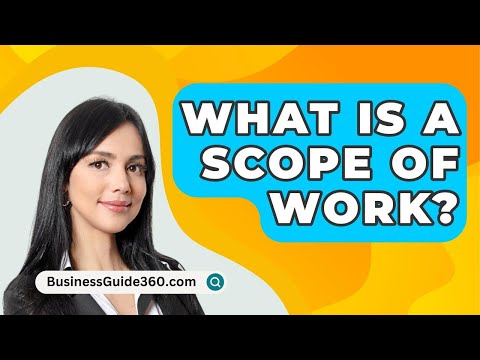 What Is A Scope Of Work? - BusinessGuide360.com