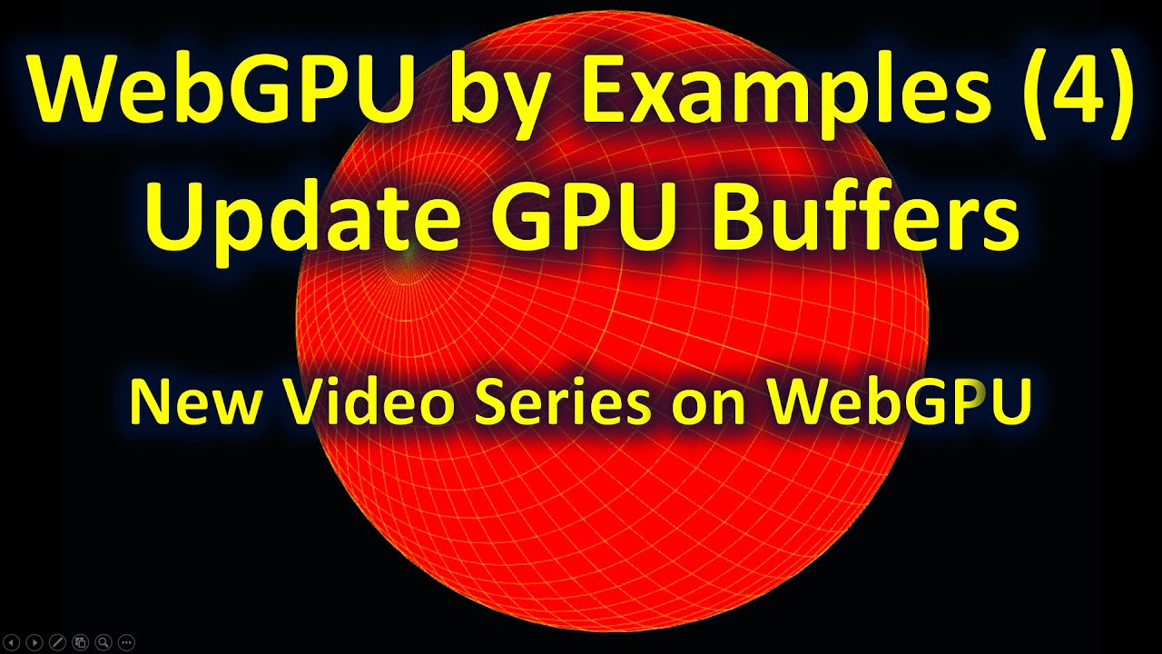 WebGPU by Examples (4): Update GPU Buffers