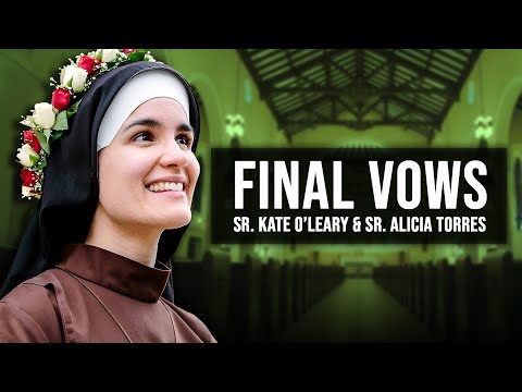 Final Vows | Sr. Kate O’Leary & Sr. Alicia Torres