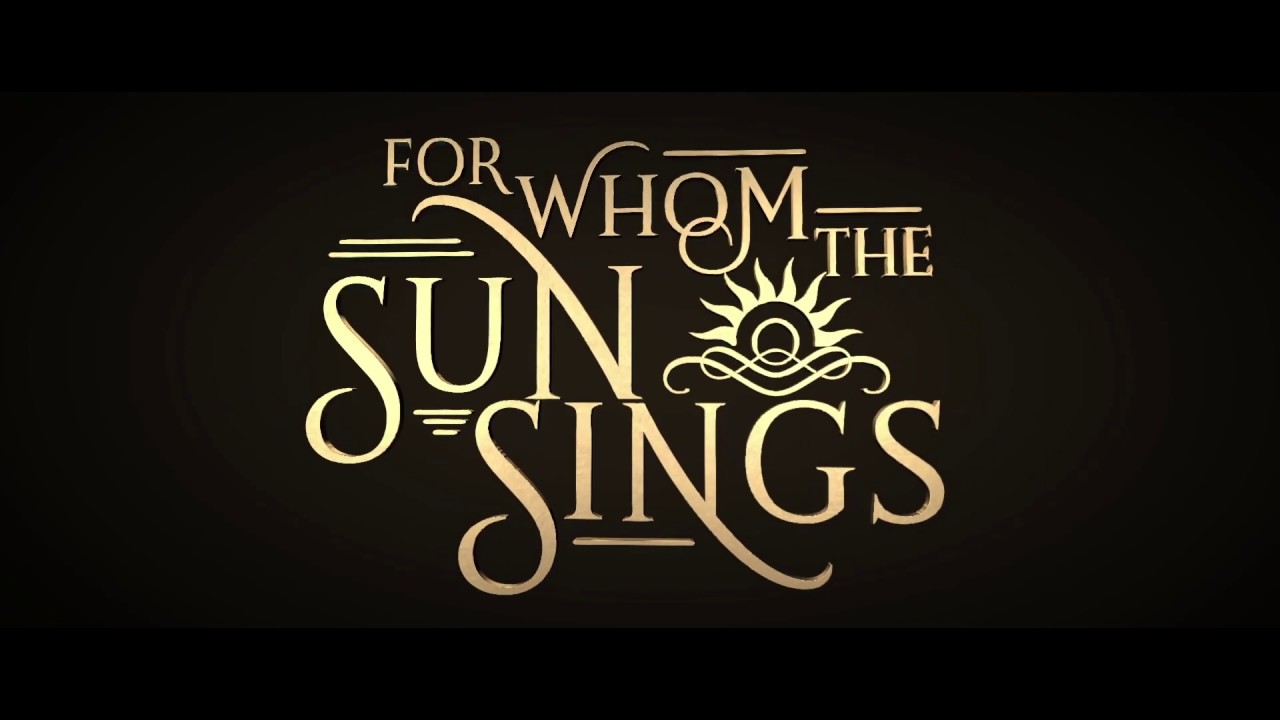 For Whom the Sun Sings (Trailer)
