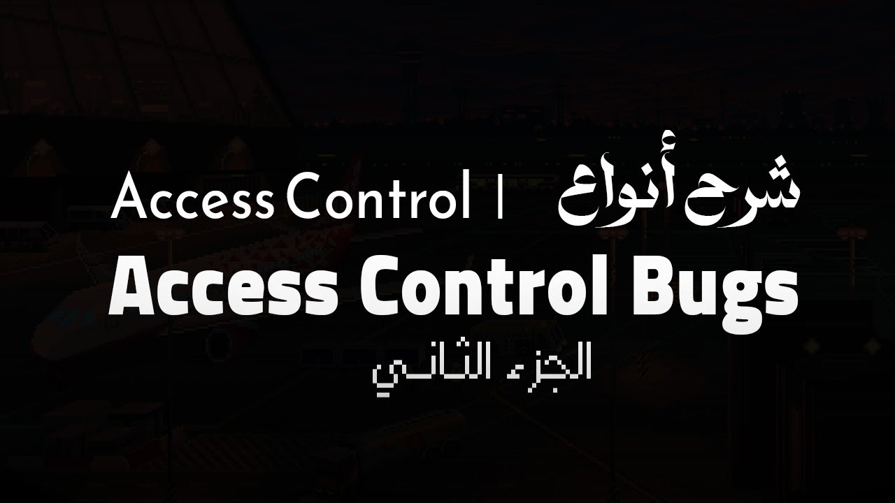 Understanding Access Control Types and Vulnerabilities | Galaxy.ai
