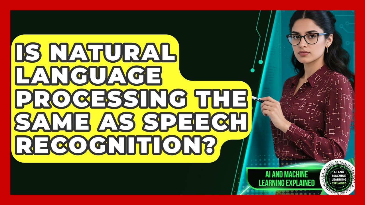 Is Natural Language Processing the Same as Speech Recognition?