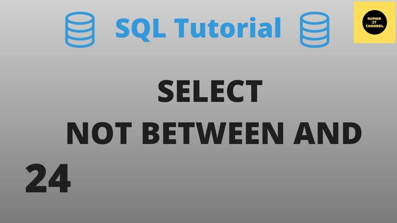 NOT BETWEEN AND Operator with Select Command - SQL Basics Tutorial - Part 24