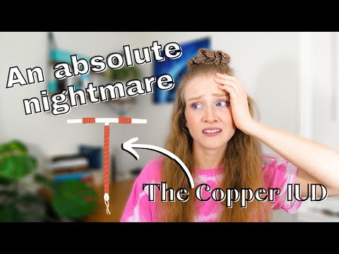 My (Nightmare) Experience with the Copper IUD//How the Copper IUD Can Mess With Your Hormones