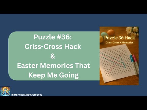 #36 Word Search Puzzle: Criss-Cross Hack & Easter Memories That Keep Me Going