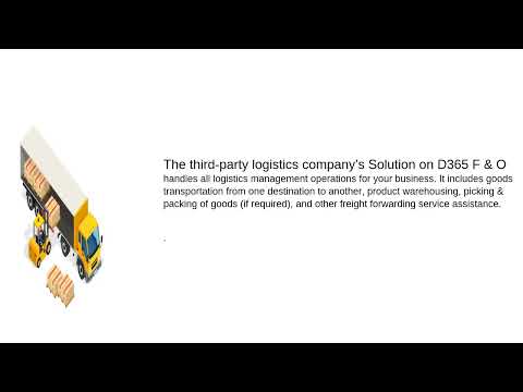 The third-party logistics company’s Solution on D365 F & O