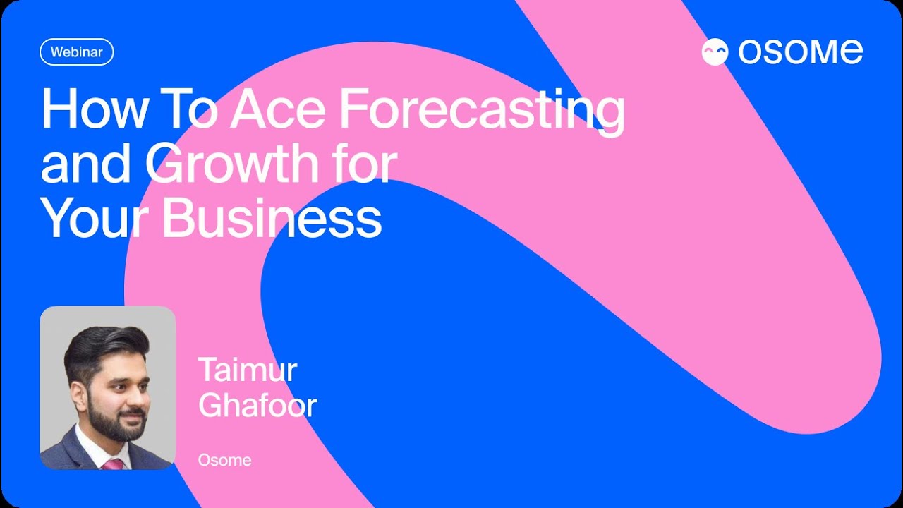 Webinar: How to Ace Business Forecasting & Growth - Osome Events