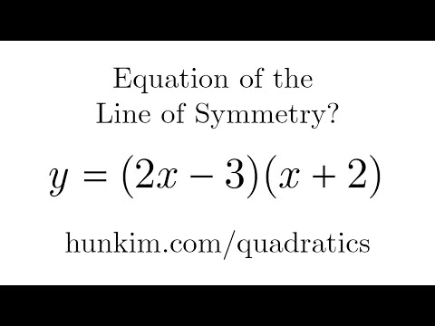 Quadratics Practice Problems - Equation of the Line of Symmetry