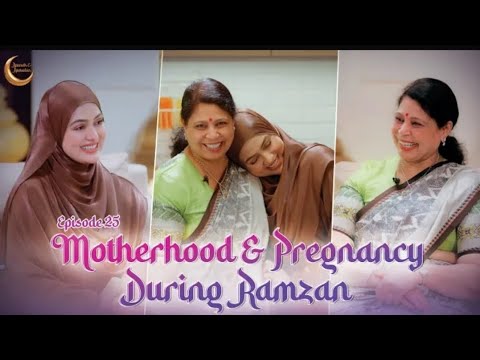 Maa Banna Ek Niyamat Hai | Dr. Dipti Patel On Pregnancy & Health | Raunak -E- Ramadan EP-25