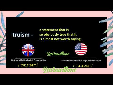 How to say truism in American vs British pronunciation