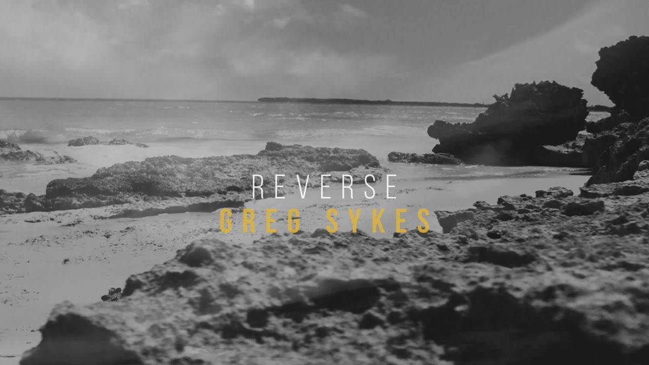Reverse - Greg Sykes (Official Lyric Video)