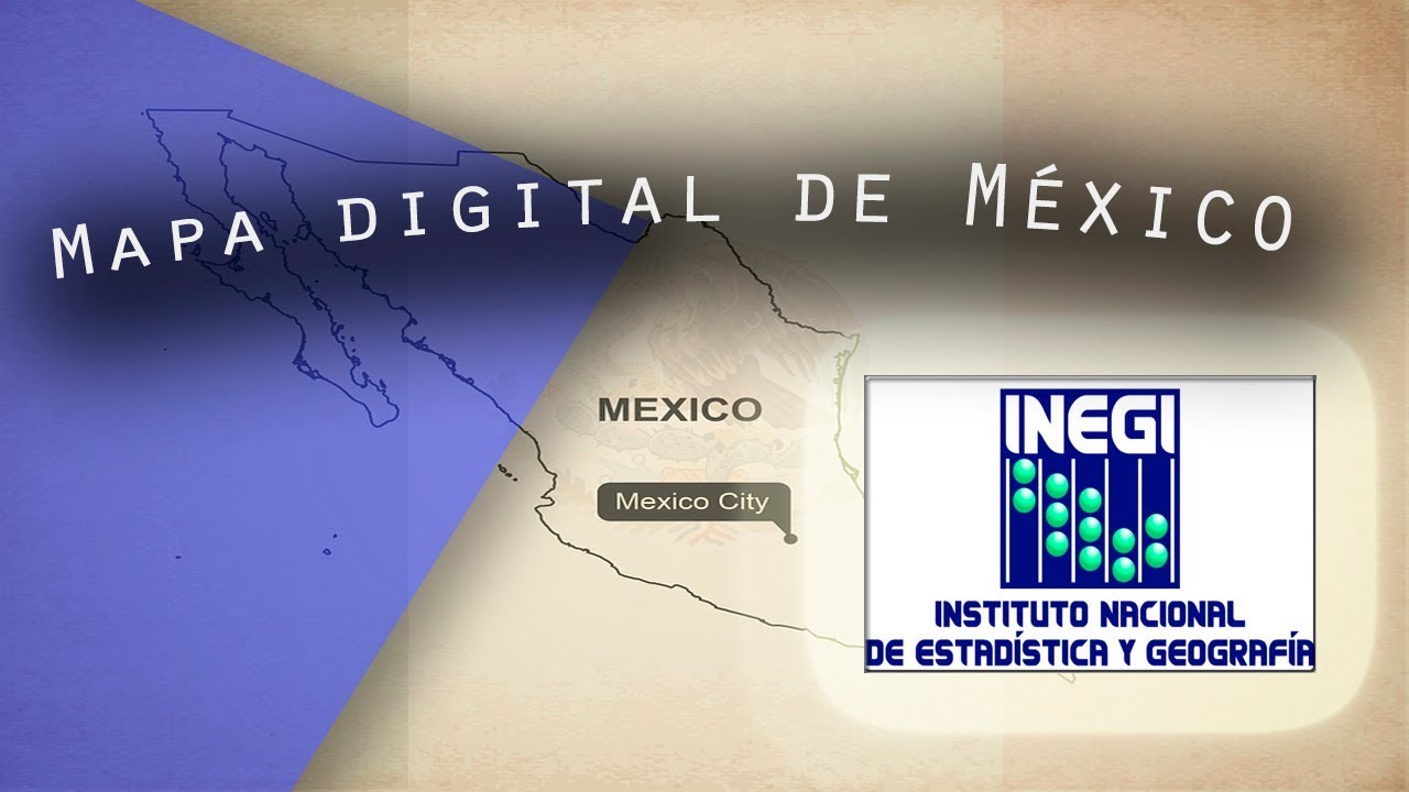 Mapa Digital de México de INEGI- Descarga y primero pasos