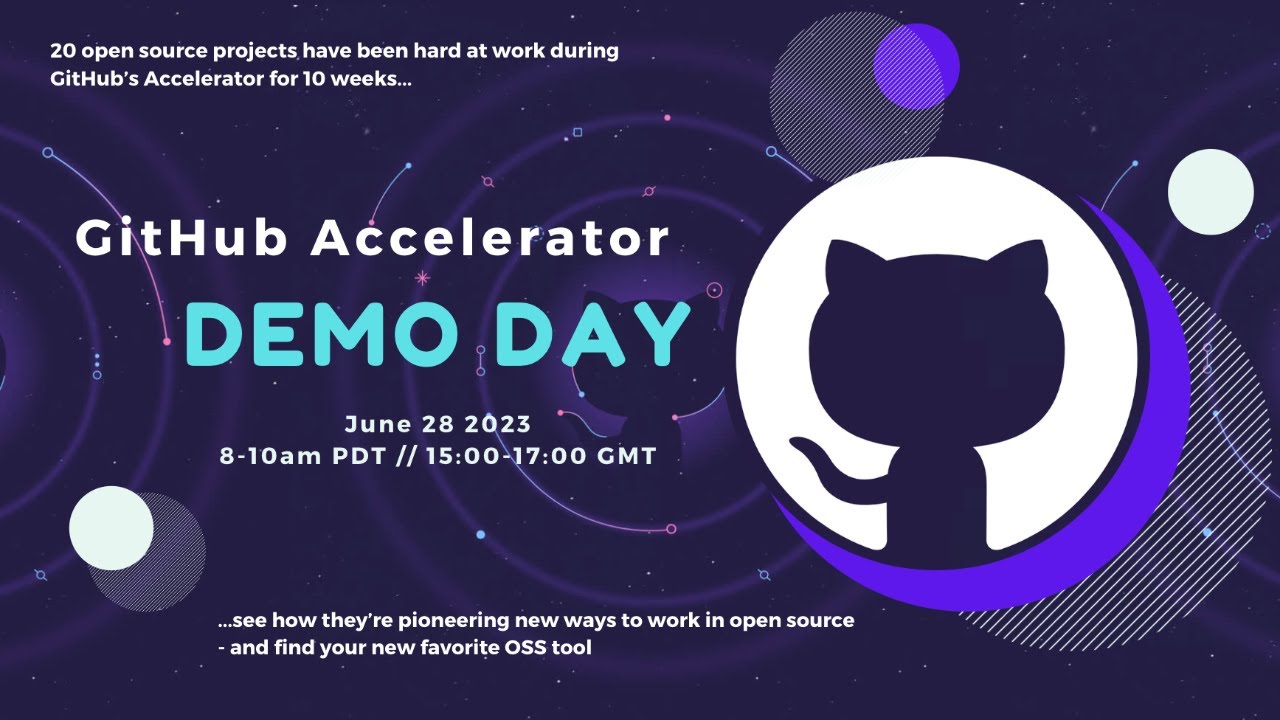 GitHub Accelerator: Open Source Demo Day