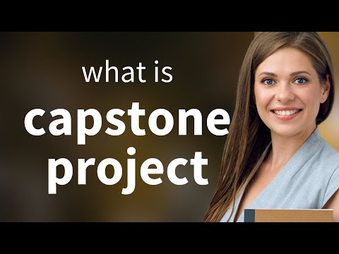 Understanding the Capstone Project: A Comprehensive Guide